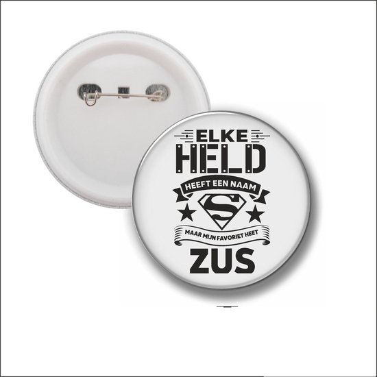 Button Met Speld 58 MM - Elke Held Heeft Een Naam - Zus | bol