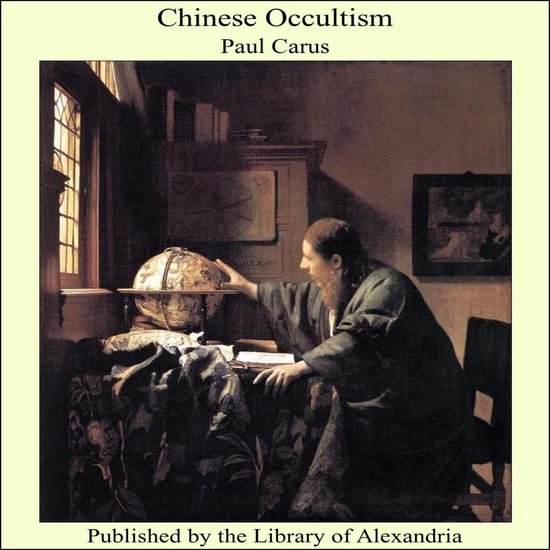Chinese Occultism (ebook), Paul Carus | 9781465535504 | Boeken | bol