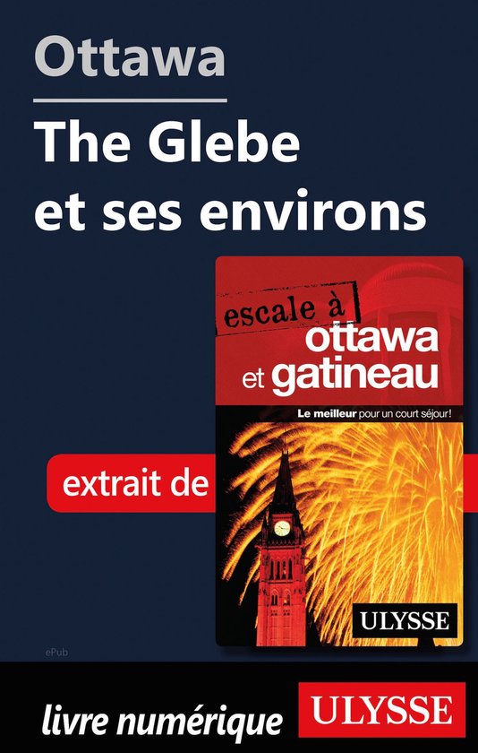 Ottawa - Le Glebe et ses environs (ebook), Collectif | 9782765850984 ...