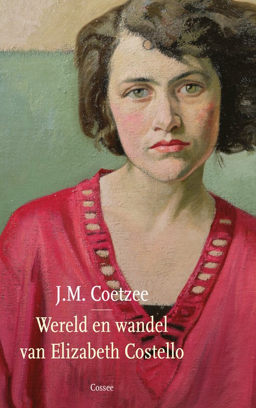Wereld en wandel van Elizabeth Costello, J.M. Coetzee | 9789464522549 ...