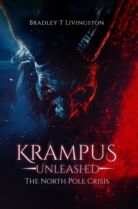 Krampus Unleashed (ebook), Bradley T. Livingston | 9798349430398 | Boeken | bol