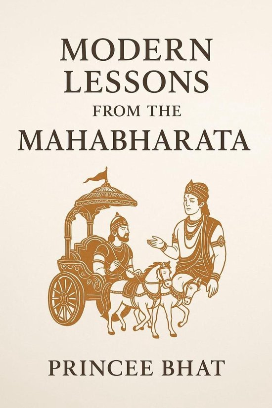 Modern lessons from the Mahabharata (ebook), Princee bhat | 9798231036707 | Boeken | bol
