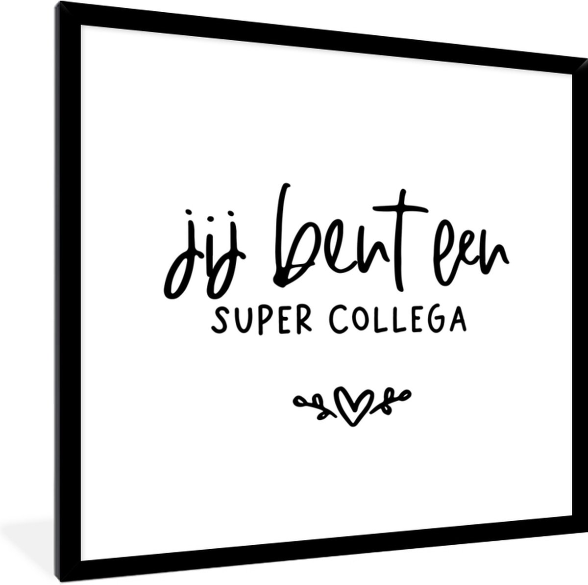 Fotolijst incl. Poster - Jij bent een super collega - Quotes - Spreuken ...
