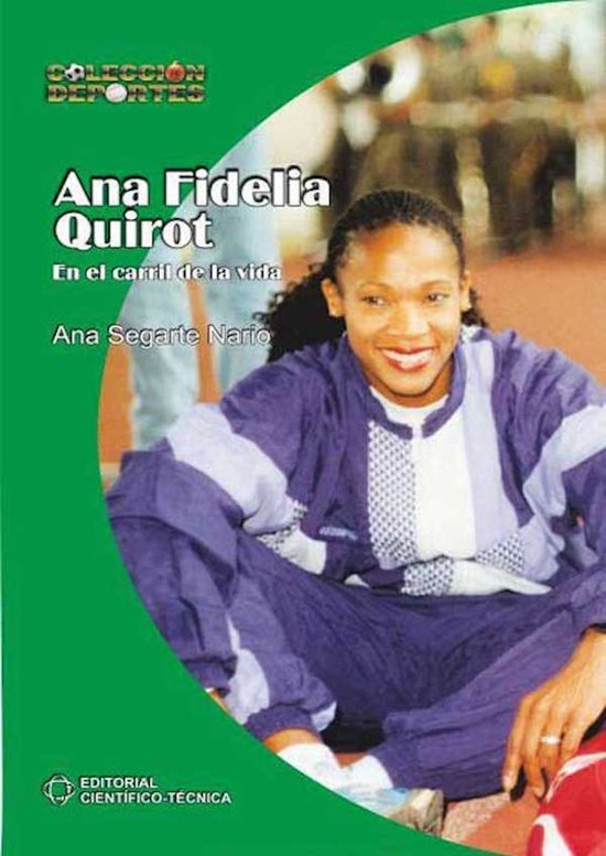 Ana Fidelia Quirot (ebook), Ana de La C. Segarte | 9789590507885 ...