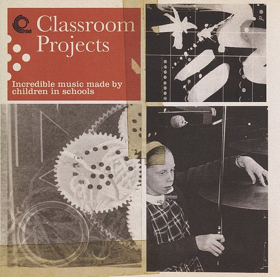 Various Artists - Classroom Projects: Incredible Music Made By (CD ...