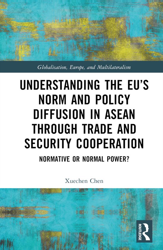 Globalisation, Europe, and Multilateralism- Understanding the EU’s Norm ...