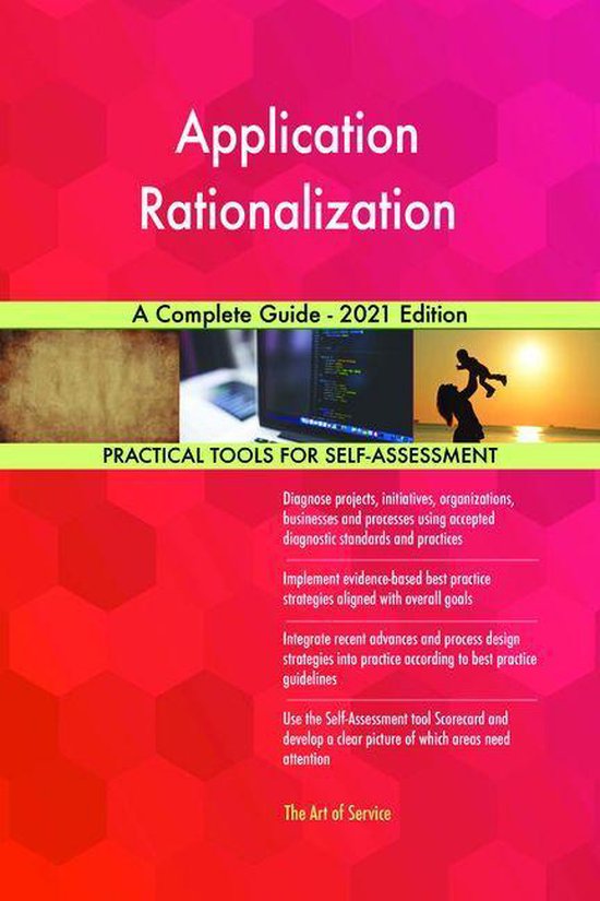 Application Rationalization A Complete Guide - 2021 Edition (ebook ...