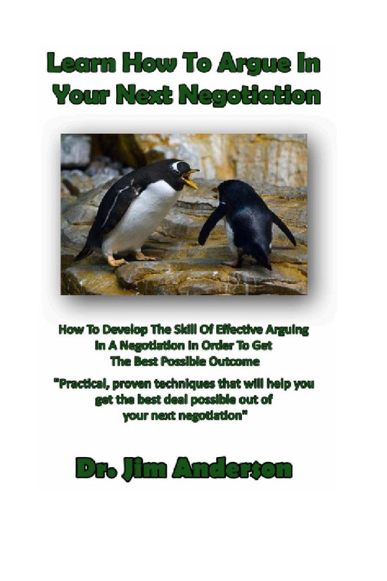 Learn How To Argue In Your Next Negotiation: How To Develop The Skill ...