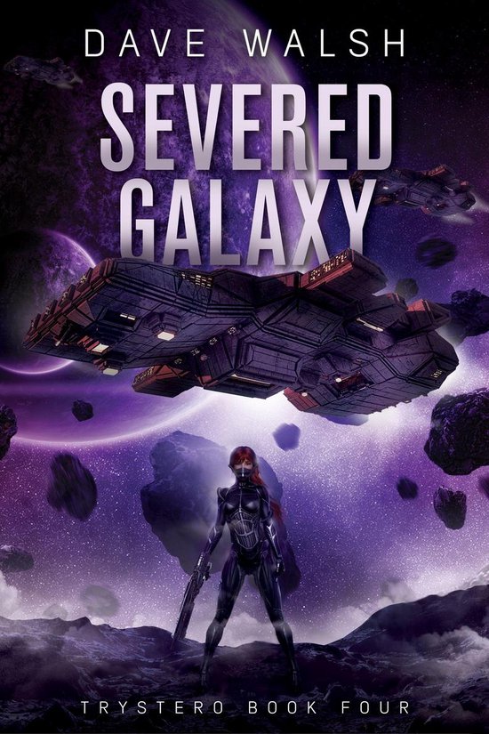 Trystero 4 - Severed Galaxy (ebook), Dave Walsh | 1230004259862 ...