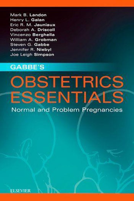 Gabbe's Obstetrics Essentials: Normal & Problem Pregnancies E-Book ...