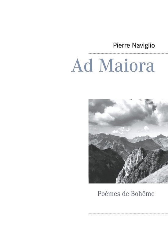 Ad Maiora (ebook), Pierre Naviglio | 9782322228003 | Boeken | bol.com