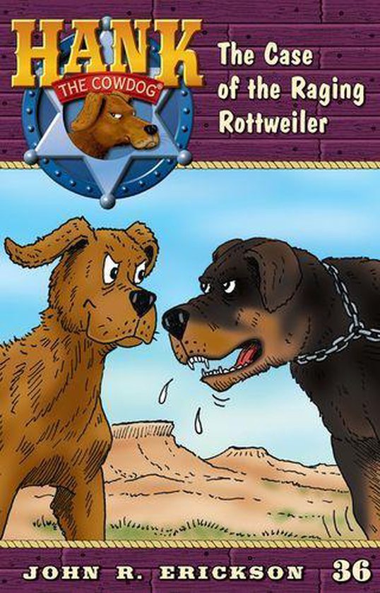 Hank the Cowdog 36 - The Case of the Raging Rottweiler (ebook), John R ...