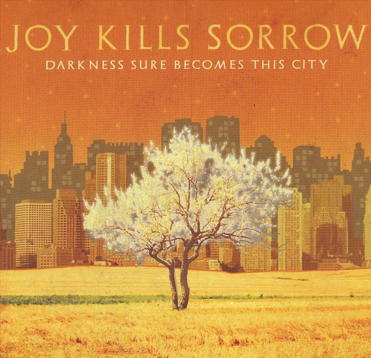 Joy Kills Sorrow - Darkness Sure Becomes.. (CD), Joy Kills Sorrow | CD ...