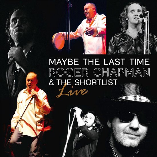 Maybe The Last Time-2011, Roger Chapman | CD (album) | Muziek | bol