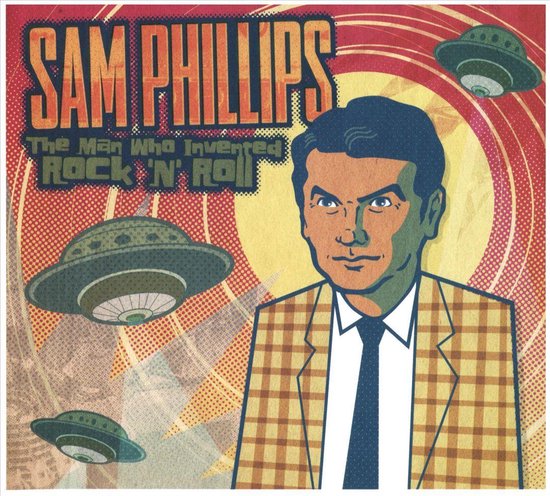 Man Who Invented Rock'N'Roll, Sam Phillips | Muziek | bol
