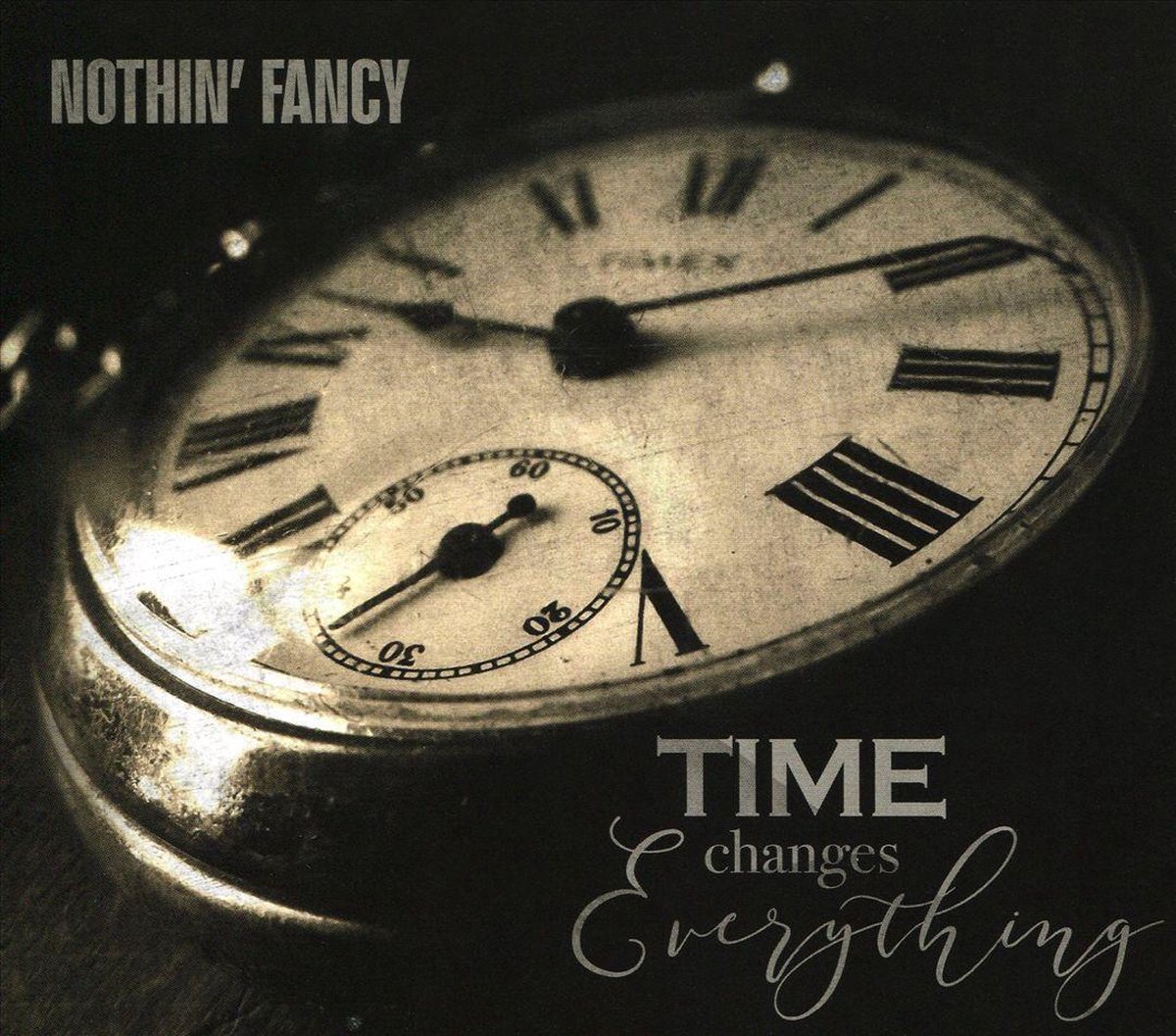 Nothin' Fancy - Time Changes Everything (CD), Nothin' Fancy | CD (album ...