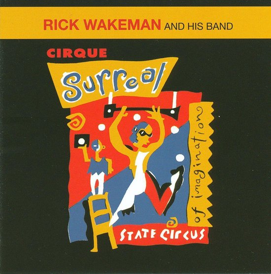 Cirque Surreal, Rick Wakeman & His Band | CD (album) | Muziek | bol.com