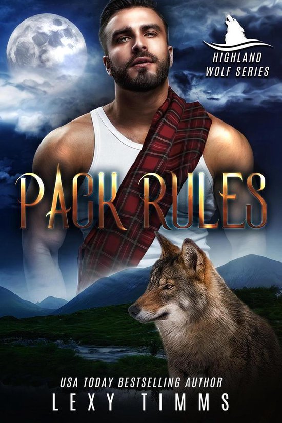 Highlander Wolf Series 3 - Pack Rules (ebook), Lexy Timms | 9781393179504 | Boeken | bol.com