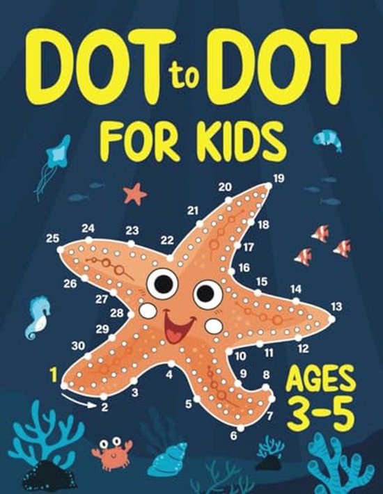 Dot to Dot for Kids Ages 3-5: 100 Fun Connect the Dots Puzzles for ...