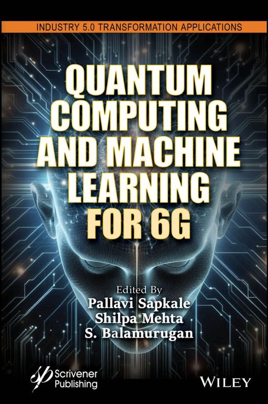 Quantum Computing and Machine Learning for 6G (ebook) | 9781394238095 | Boeken | bol