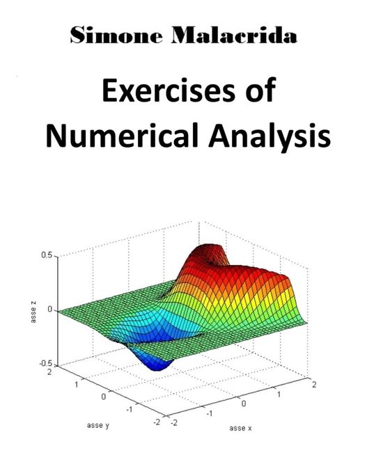 Exercises of Numerical Analysis (ebook), Simone Malacrida | 9798215328750 | Boeken | bol