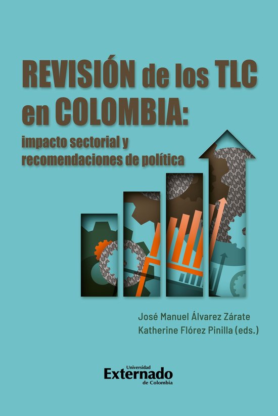 Revisión de los TLC en Colombia (ebook), Katherine Flórez Pinilla ...