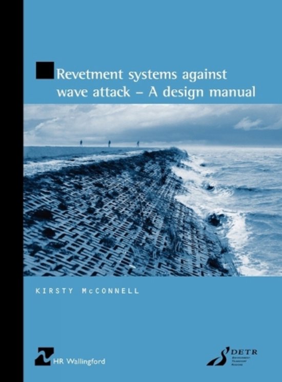 Revetment Systems Against Wave Attack | 9780727727060 | K. Mcconnell ...