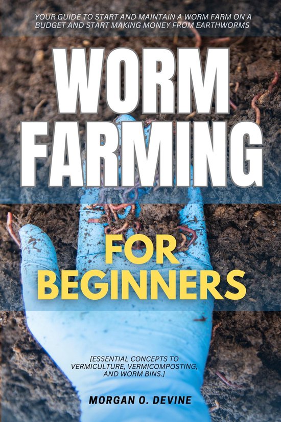 Worm Farming for Beginners:: (ebook), Morgan O. Devine | 9783818766641 ...