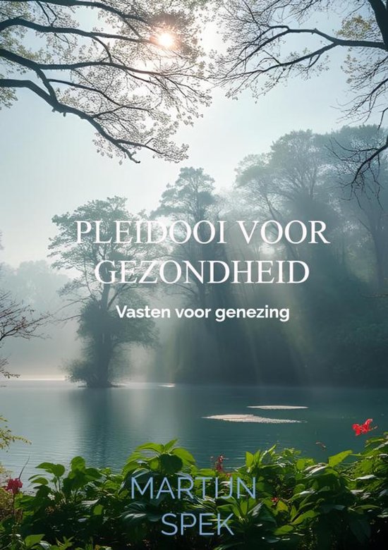 Pleidooi voor gezondheid, Martijn Spek | 9789465202426 | Boeken | bol