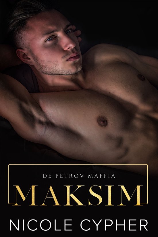 De Petrov Maffia 1 - Maksim (Nederlands) (ebook), Nicole Cypher | 1230008710192 | Boeken | bol