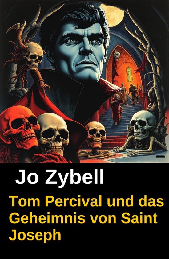 Tom Percival und das Geheimnis von Saint Joseph (ebook), Jo Zybell ...