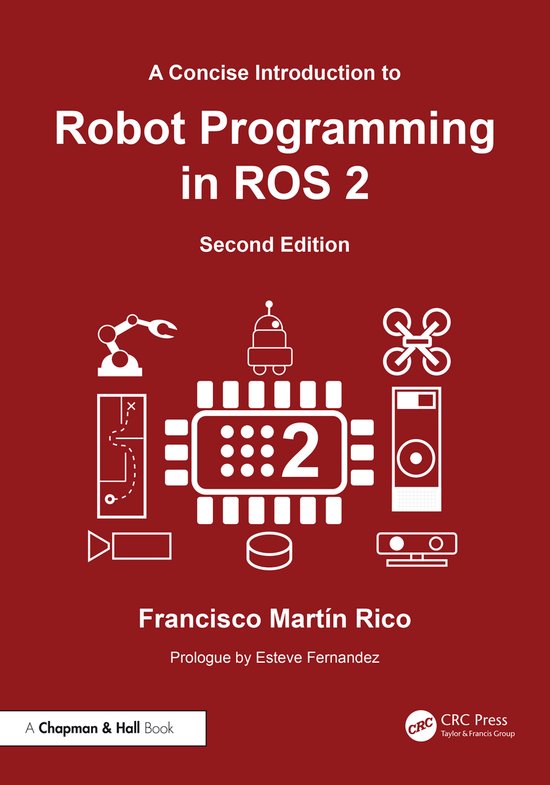 A Concise Introduction to Robot Programming with ROS 2 | 9781032851488 | Francisco... | bol