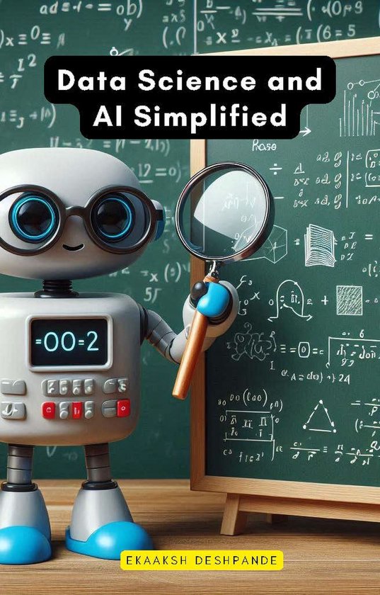 Data Science and AI Simplified (ebook), Ekaaksh Deshpande | 9789361523434 | Boeken | bol