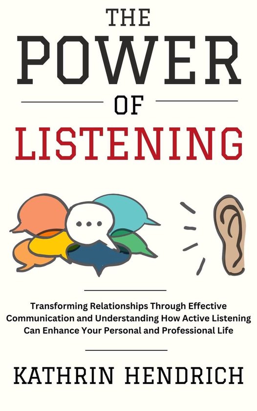 The Power of Listening: Transforming Relationships Through Effective ...