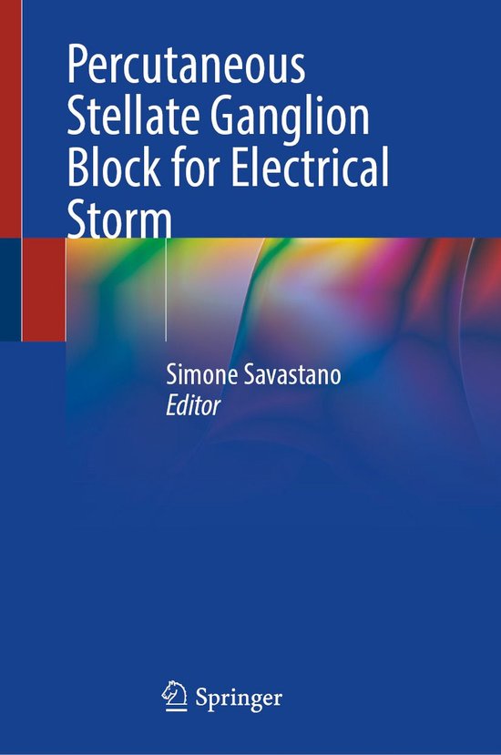 Percutaneous Stellate Ganglion Block for Electrical Storm (ebook ...