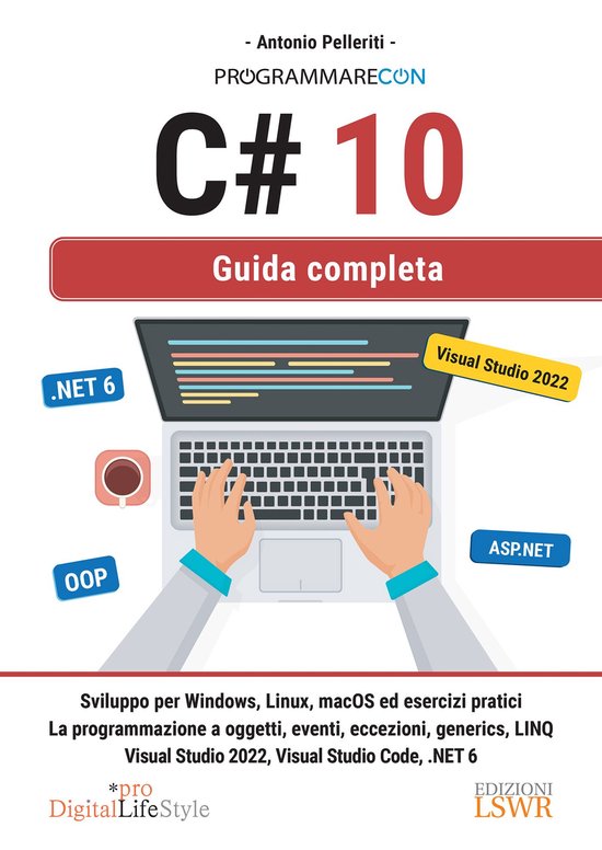 Programmare con C# 10 - Guida completa (ebook), Antonio Pelleriti ...