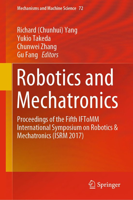 Mechanisms and Machine Science 72 - Robotics and Mechatronics (ebook) | 9783030176778... | bol.com