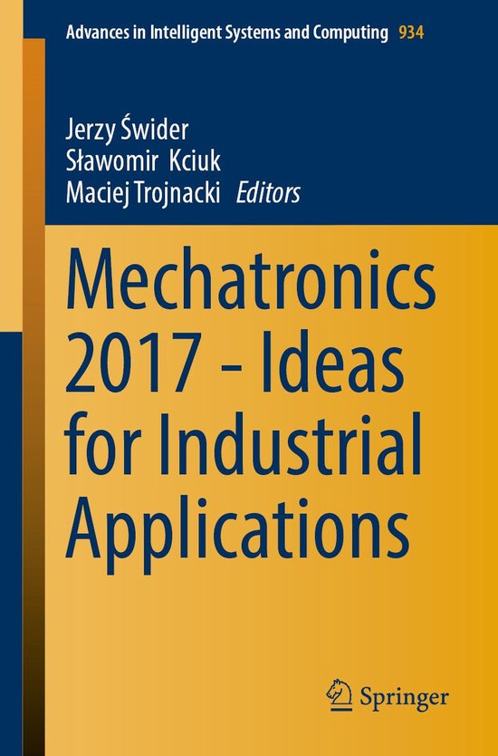 Advances in Intelligent Systems and Computing 934 - Mechatronics 2017 ...
