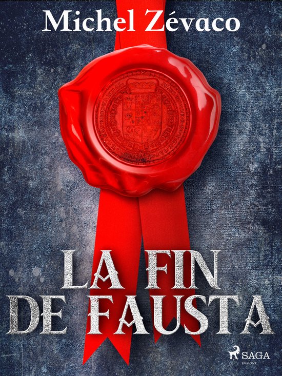 Les Pardaillan 10 - La Fin de Fausta (ebook), Michel Zévaco ...