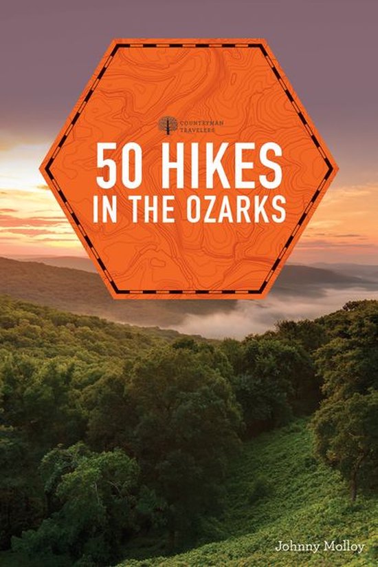 Explorer's 50 Hikes 0 - 50 Hikes in the Ozarks (2nd Edition) (Explorer ...
