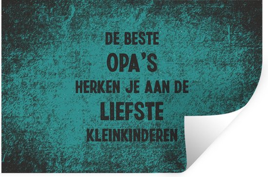 Muurstickers - De beste opa's - Spreuken - Opa - Quotes - 90x60 cm ...
