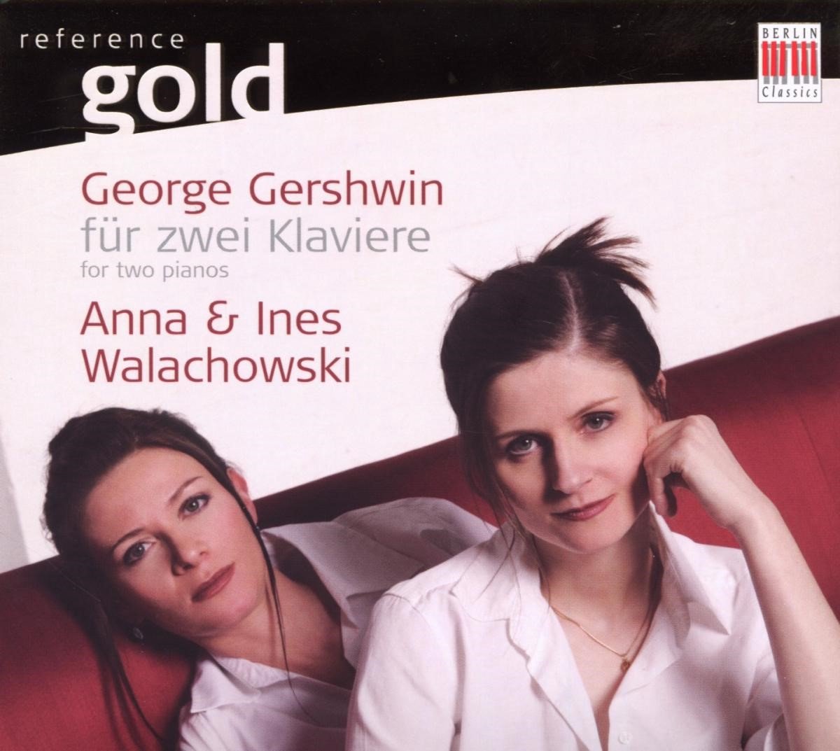 Anna Walachowski & Ines Walachowski - Gershwin Für Zwei Klaviere (CD ...