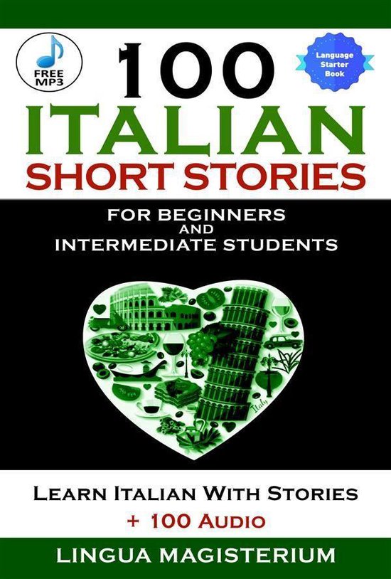 100 Italian Short Stories For Beginners And Intermediate Students ...