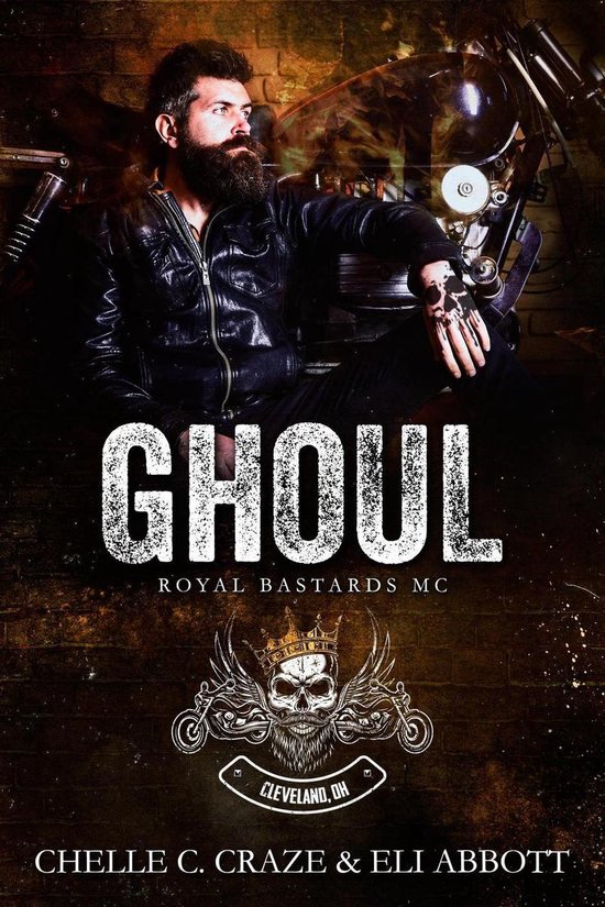 Royal Bastards MC: Cleveland, Ohio Chapter 2 - Ghoul (ebook), Chelle C ...