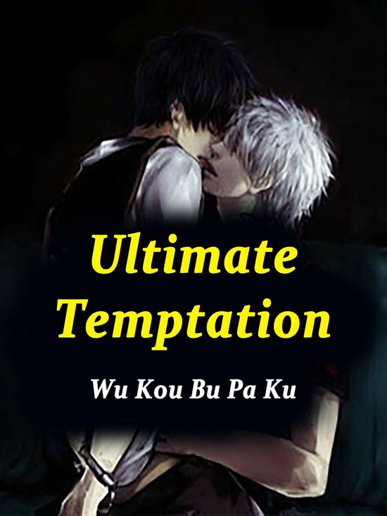 Volume 1 1 - Ultimate Temptation (ebook), Wu Koubupaku | 9781649553522 ...