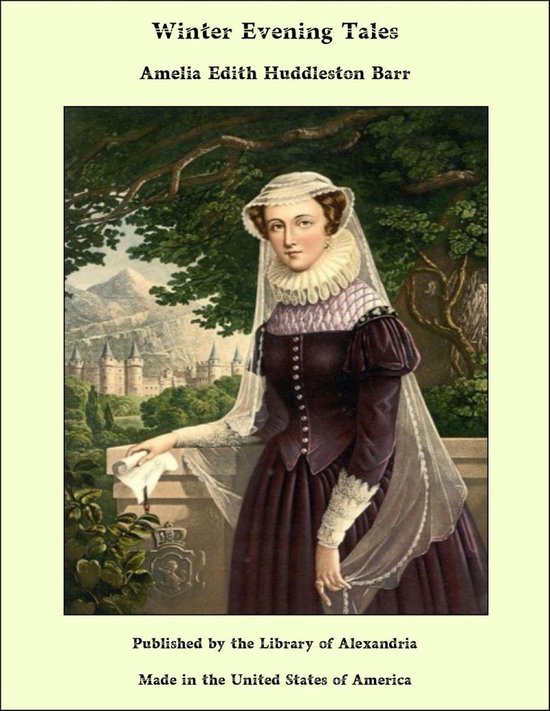 Winter Evening Tales (ebook), Amelia Edith Huddleston Barr ...