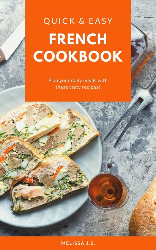 Quick & Easy French Cookbook (ebook), Melissa J.S. | 1230003945230 ...
