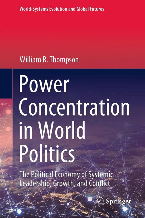 World-Systems Evolution and Global Futures - Power Concentration in ...