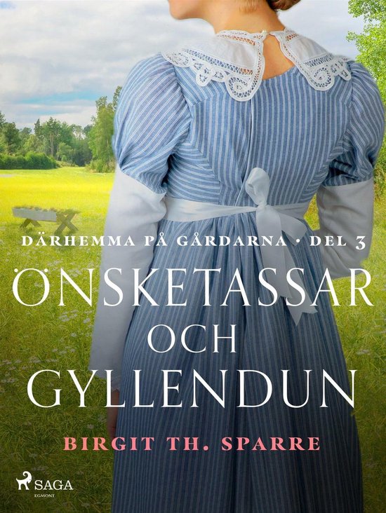 Därhemma på gårdarna 3 - Önsketassar och gyllendun (ebook), Birgit Th ...