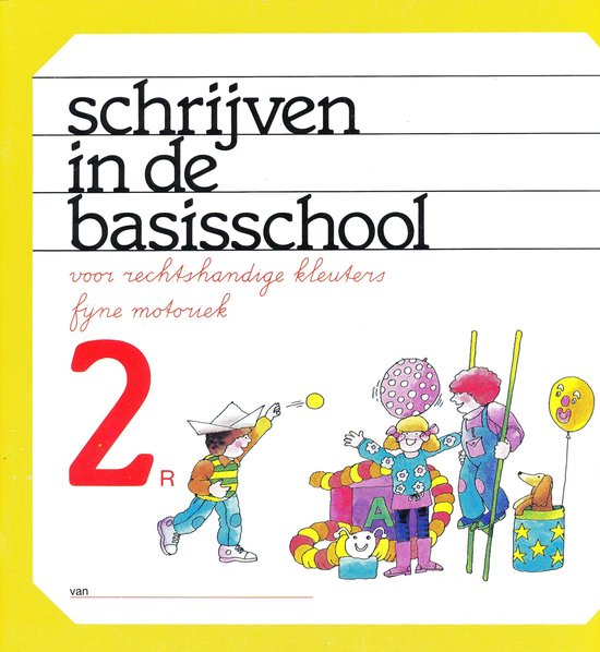 Schrijven in de basisschool (1) 2R fijne motoriek kleuters | 8720334204593 | Boeken | bol.com